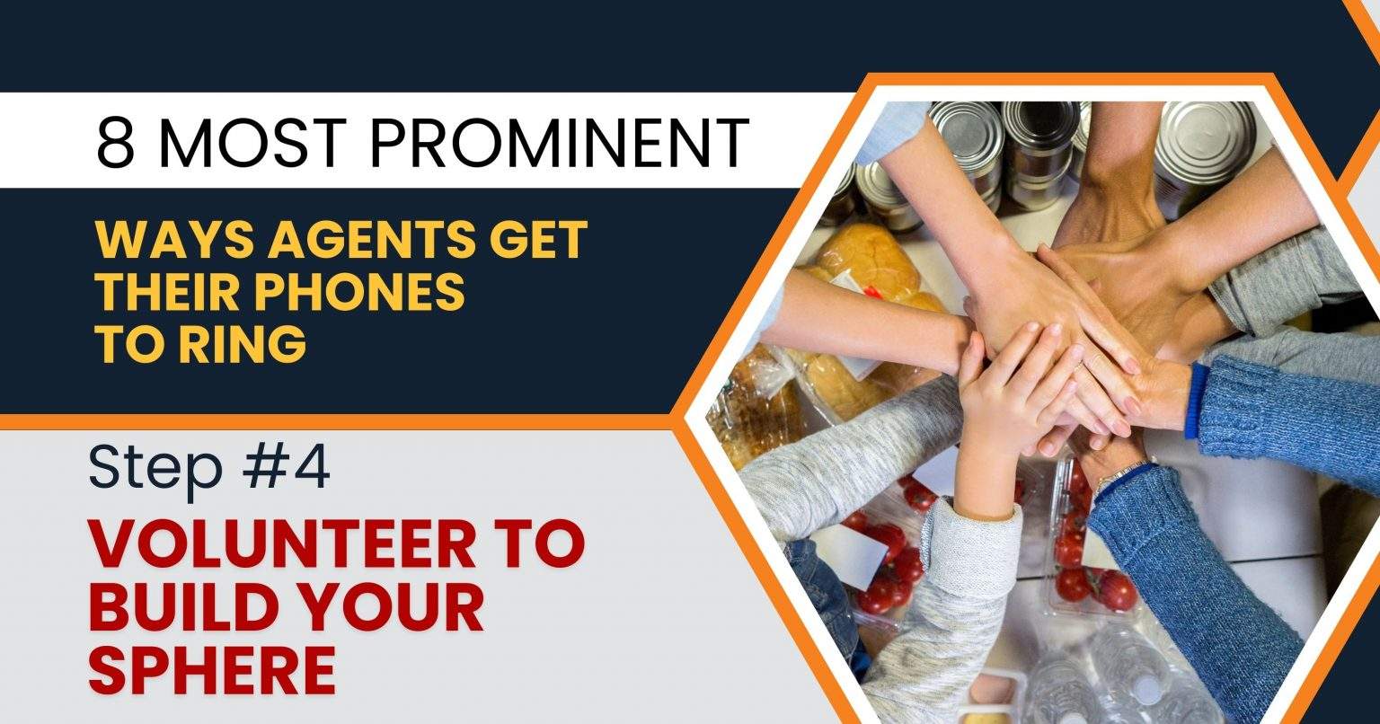 Step #4: Volunteering - 8 Most Prominent Ways Agents Get Their Phone to ...